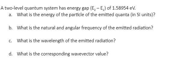 Solved A two-level quantum system has energy gap (E; - E.) | Chegg.com