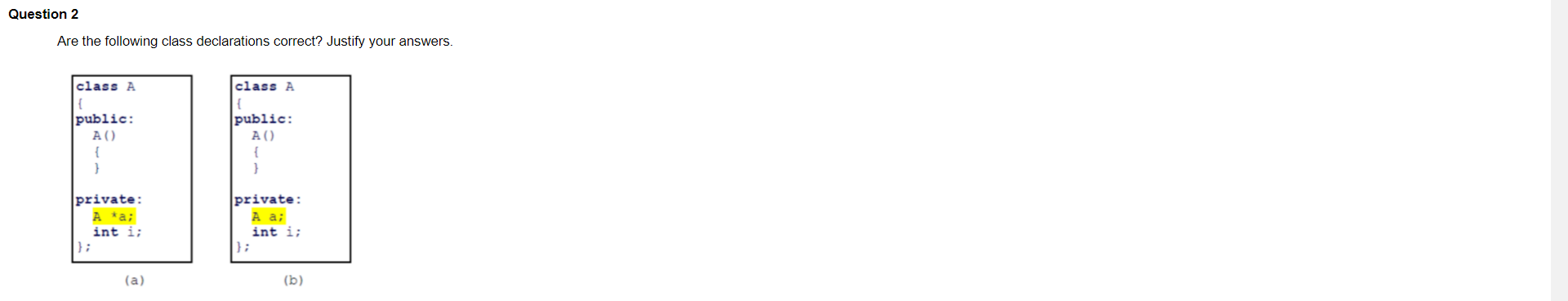 Solved Question 2 Are the following class declarations | Chegg.com