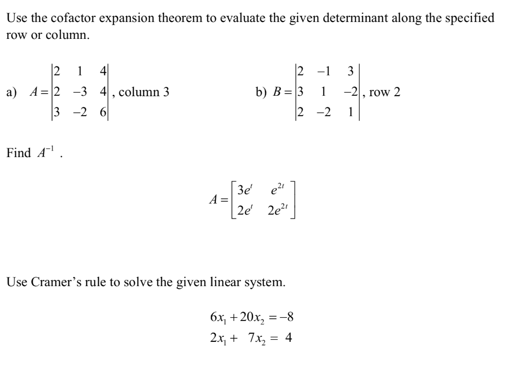 Solved Use the cofactor expansion theorem to evaluate the | Chegg.com