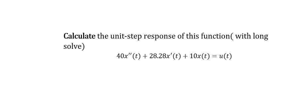 Solved Calculate the unit-step response of this function( | Chegg.com