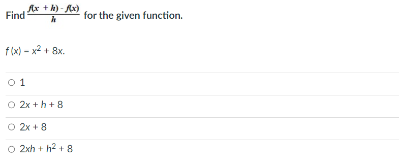 Solved Find hf(x+h)−f(x) for the given function. f(x)=x2+8x. | Chegg.com