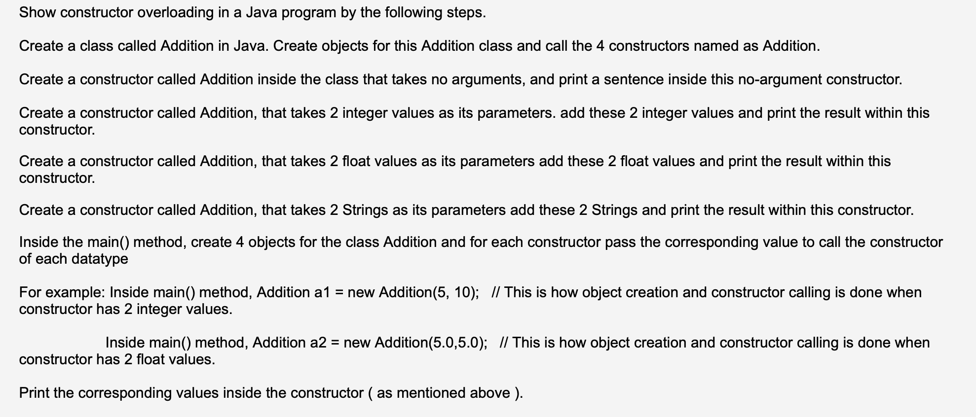 Solved Show Constructor Overloading In A Java Program By The 