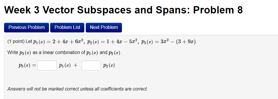 Solved Week 3 Vector Subspaces and Spans: Problem 8 Previous | Chegg.com