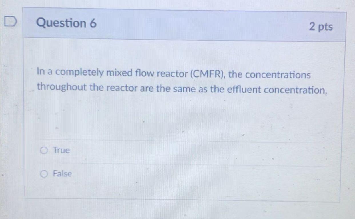 Solved In a completely mixed flow reactor (CMFR), the | Chegg.com