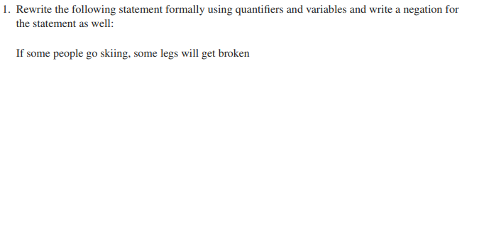 Solved Rewrite the following statement formally using | Chegg.com