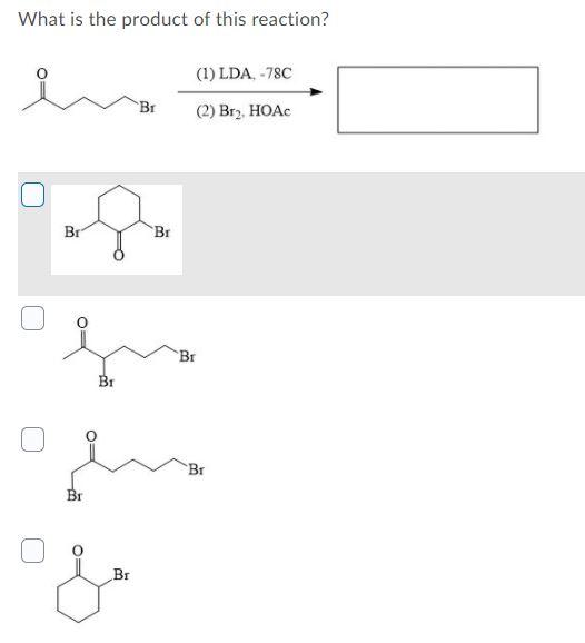 Solved What is the product of this reaction? (1) LDA, -78C | Chegg.com