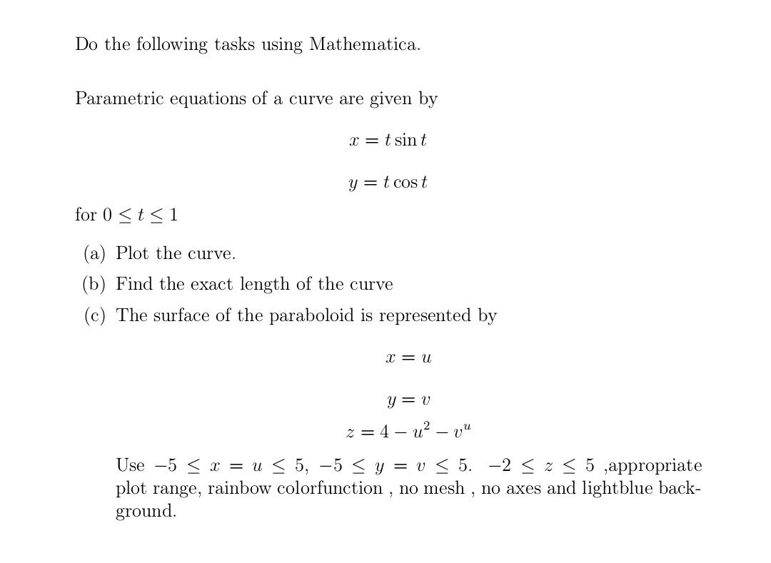 Solved Do the solve in mathematica software and provide the | Chegg.com