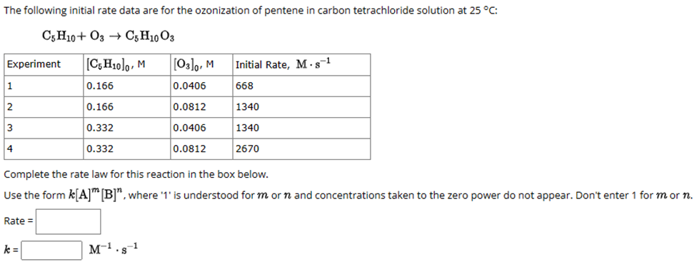 Solved C5H10+O3→C5H10O3 Complete the rate law for this | Chegg.com