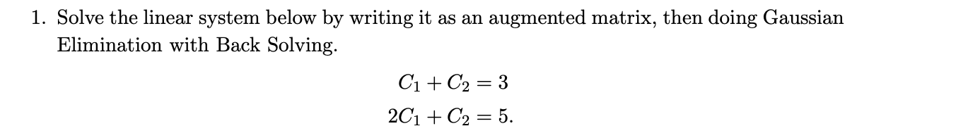 Solved 1. Solve the linear system below by writing it as an | Chegg.com