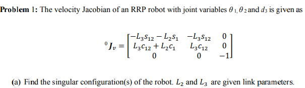 Solved Problem 1: The velocity Jacobian of an RRP robot with | Chegg.com