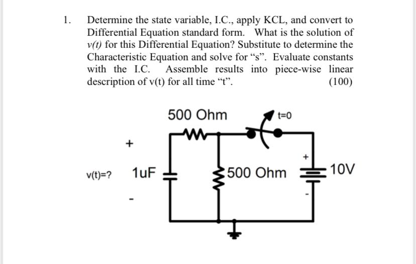 Solved 1. Determine the state variable, I.C., apply KCL, and | Chegg.com