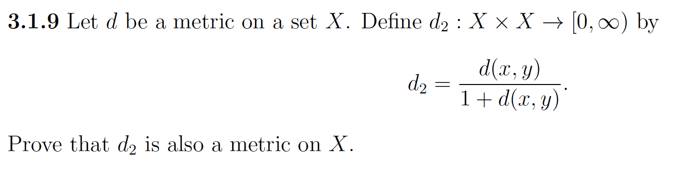 Solved 3.1.9 Let d be a metric on a set X. Define d2 : X X X | Chegg.com
