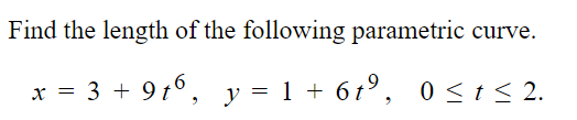 Solved Find the length of the following parametric curve. | Chegg.com