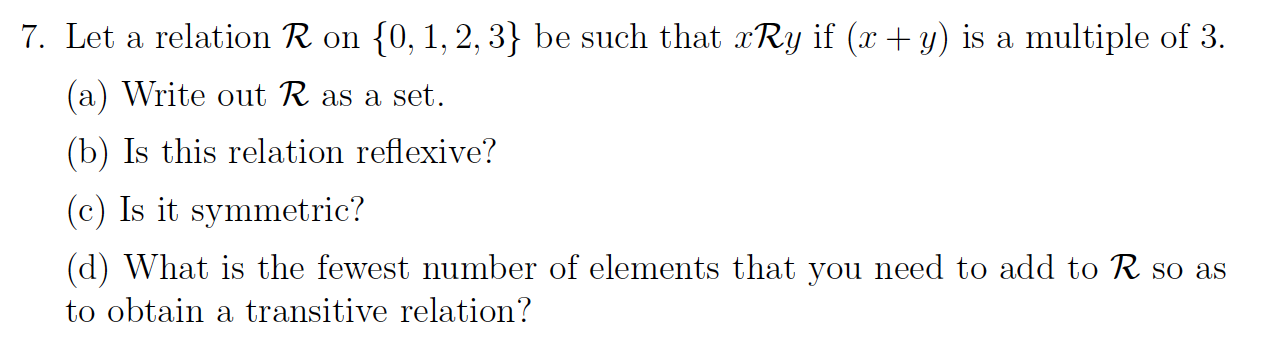 Solved a 7. Let a relation R on {0, 1, 2, 3} be such that | Chegg.com