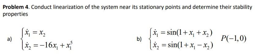 Solved Problem 4 Conduct Linearization Of The System Near
