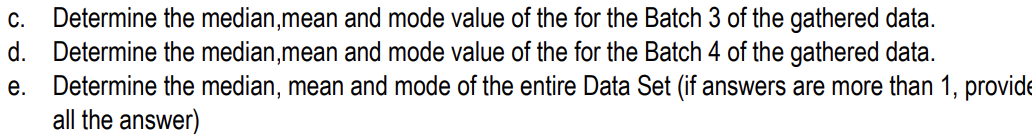 Solved c. Determine the median,mean and mode value of the | Chegg.com