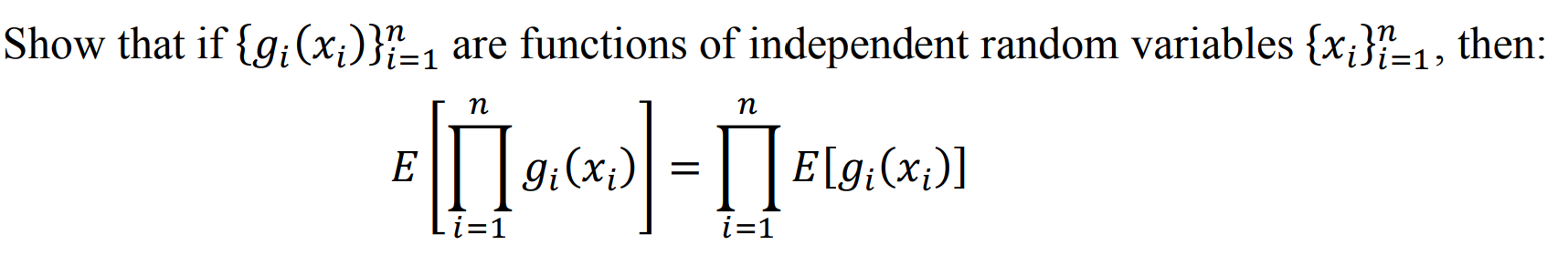 Solved Show that if {gi(xi)}i=1n are functions of | Chegg.com