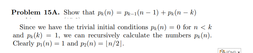 Solved Problem 15A. Show that pk(n)=pk−1(n−1)+pk(n−k) Since | Chegg.com