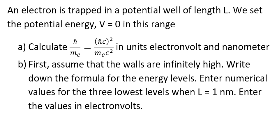 Solved = An electron is trapped in a potential well of | Chegg.com
