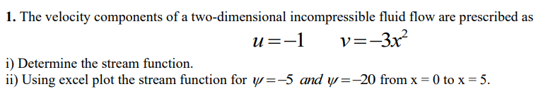 Solved u=−1v=−3x2 i) Determine the stream function. ii) | Chegg.com