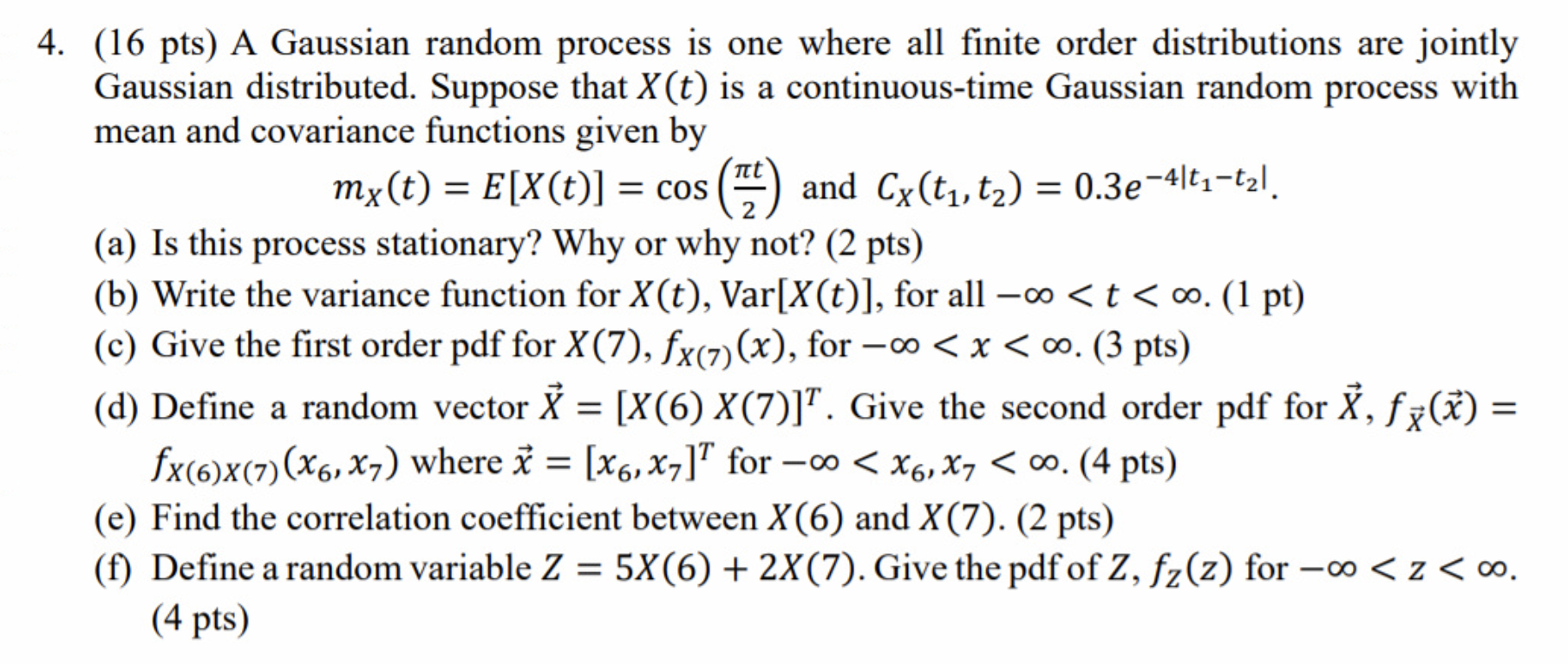 Solved 4. (16 pts) A Gaussian random process is one where | Chegg.com