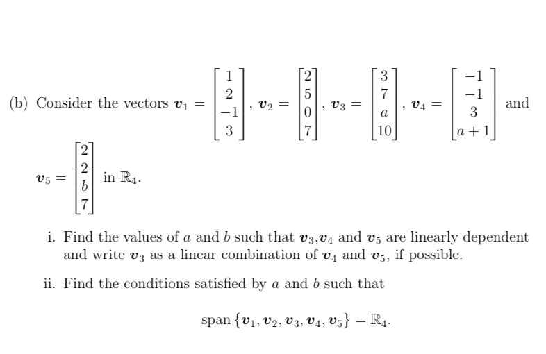 Solved 3 7 2 5 (b) Consider the vectors vi V2 V3 04 and -1 a | Chegg.com
