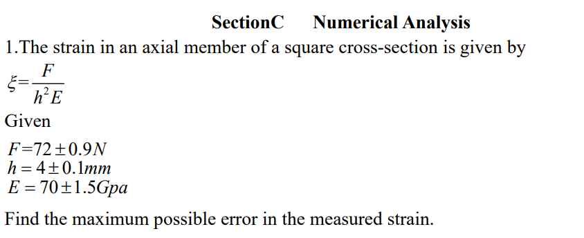 Solved SectionC Numerical Analysis1.The strain in an axial | Chegg.com