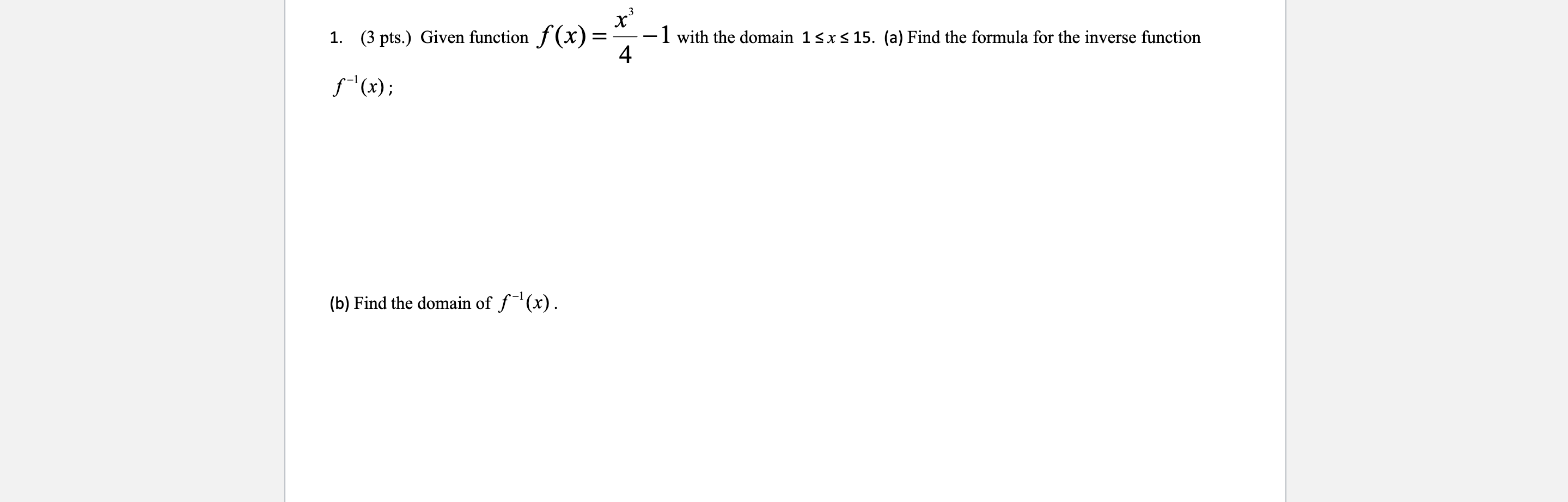 Solved (3 ﻿pts.) ﻿Given function f(x)=x34-1 ﻿with the domain | Chegg.com