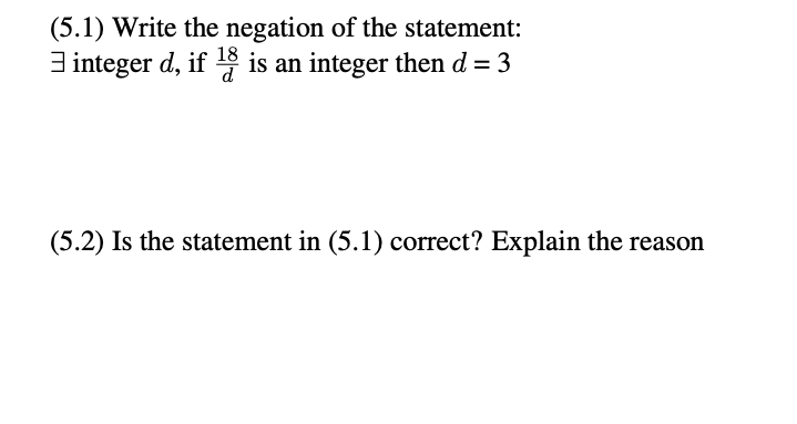Solved (5.1) Write the negation of the statement: 3 integer | Chegg.com