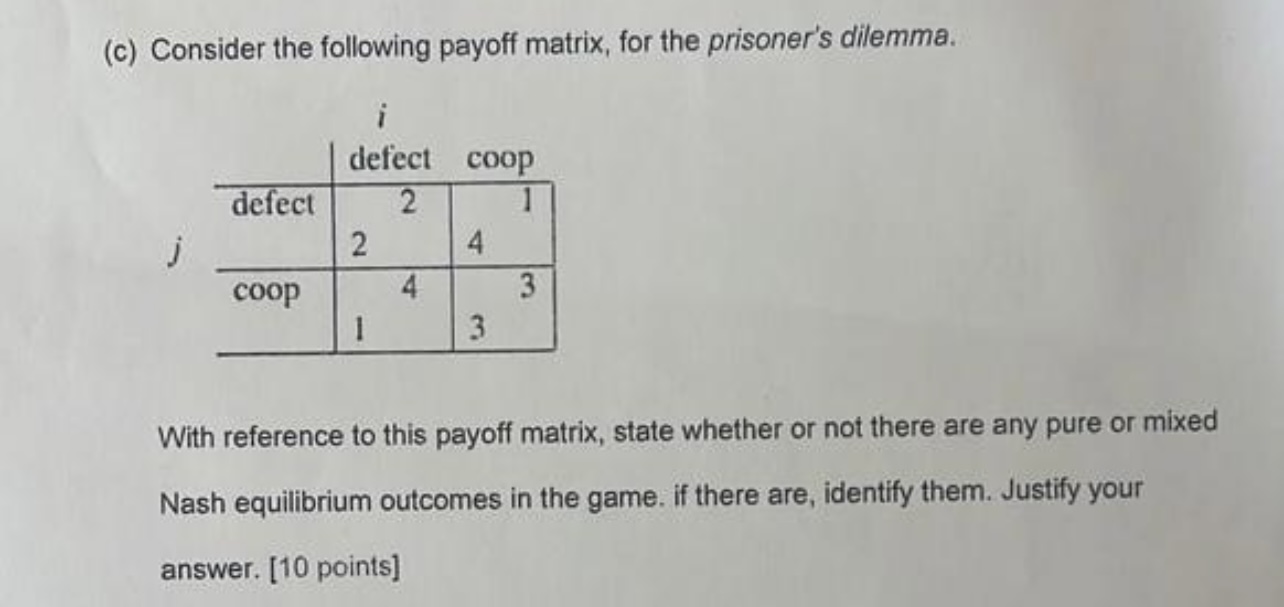 Solved (c) Consider the following payoff matrix, for the | Chegg.com