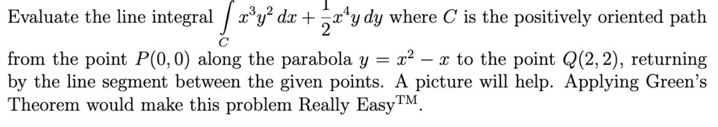 Solved Evaluate the line integral / x®y?dx + 2x^y dy where | Chegg.com