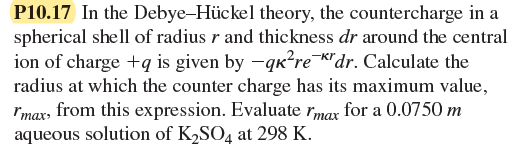 Solved P10.17 In the Debye-Hückel theory, the countercharge | Chegg.com