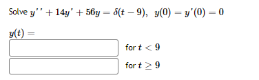 Solved Solve y'' + 4y = (t - 6), y(0) = y' O) = 0 g(t) = for | Chegg.com