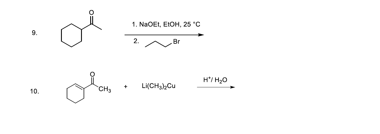 Solved 1. NaOEt, EtOH, 25 °C 9. 2. Br H1 H20 + 10. CH3 | Chegg.com