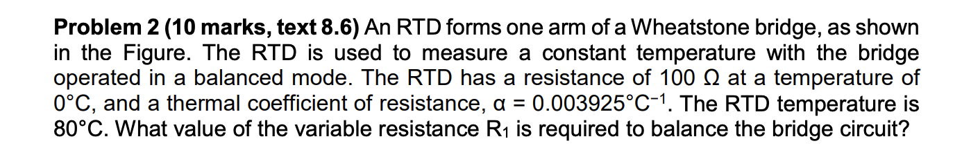 Solved Problem 2 (10 marks, text 8.6) An RTD forms one arm | Chegg.com