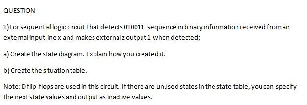 Solved QUESTION 1) For sequential logic circuit that detects | Chegg.com