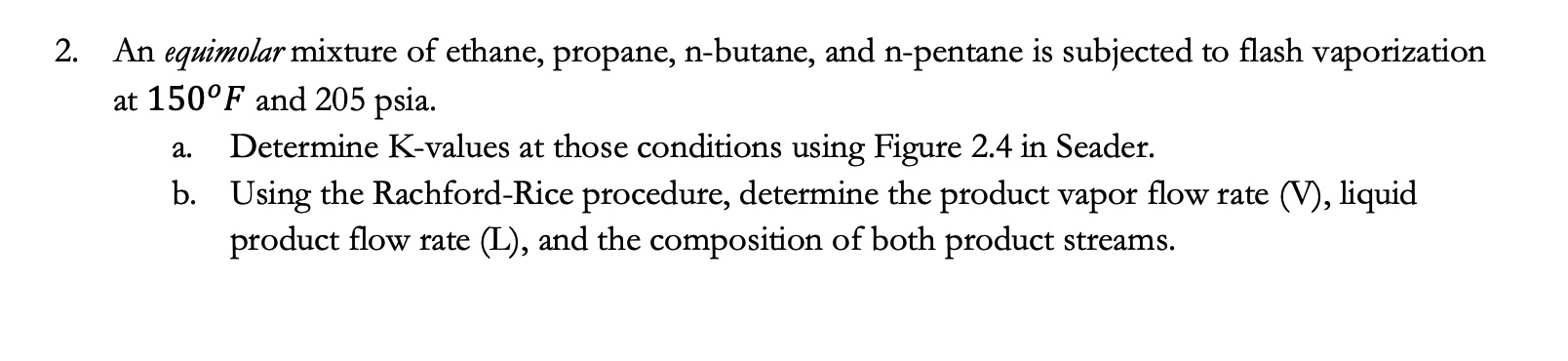Solved 2. An equimolar mixture of ethane, propane, n-butane, | Chegg.com