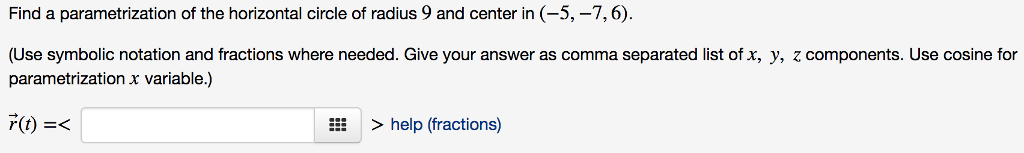 Solved Find a parametrization of the horizontal circle of | Chegg.com
