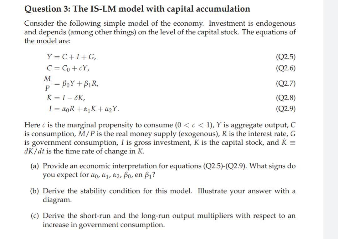 Solved Question 3: The IS-LM model with capital accumulation | Chegg.com