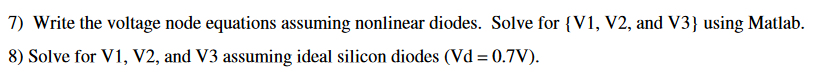 Solved 7) Write the voltage node equations assuming | Chegg.com