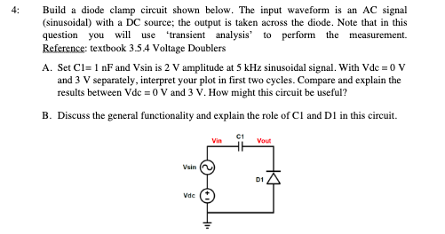 Solved 4: Build a diode clamp circuit shown below. The input | Chegg.com