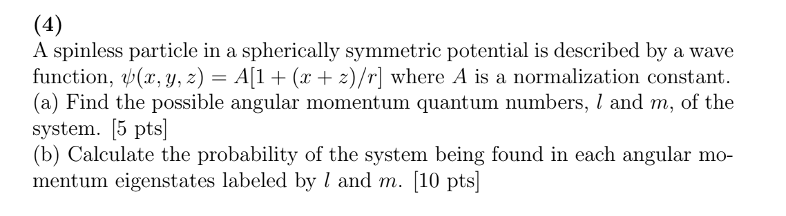 Solved 4 A Spinless Particle In A Spherically Symmetric 
