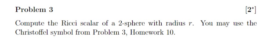 Solved Problem 3 [2∗] Compute the Ricci scalar of a 2-sphere | Chegg.com