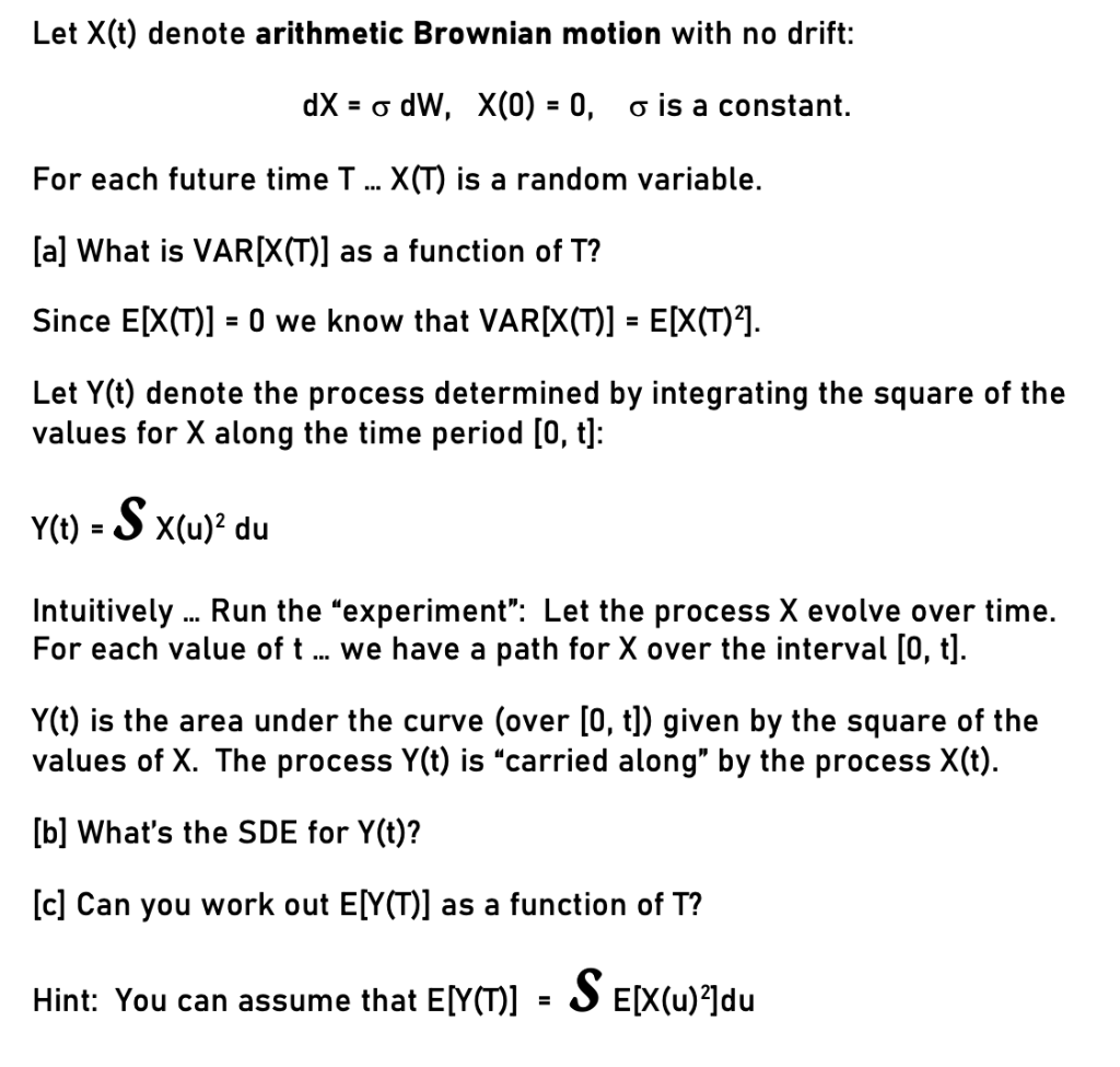 Let X(t) denote arithmetic Brownian motion with no | Chegg.com