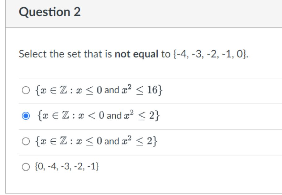 Solved Question 2 Select the set that is not equal to {-4, | Chegg.com