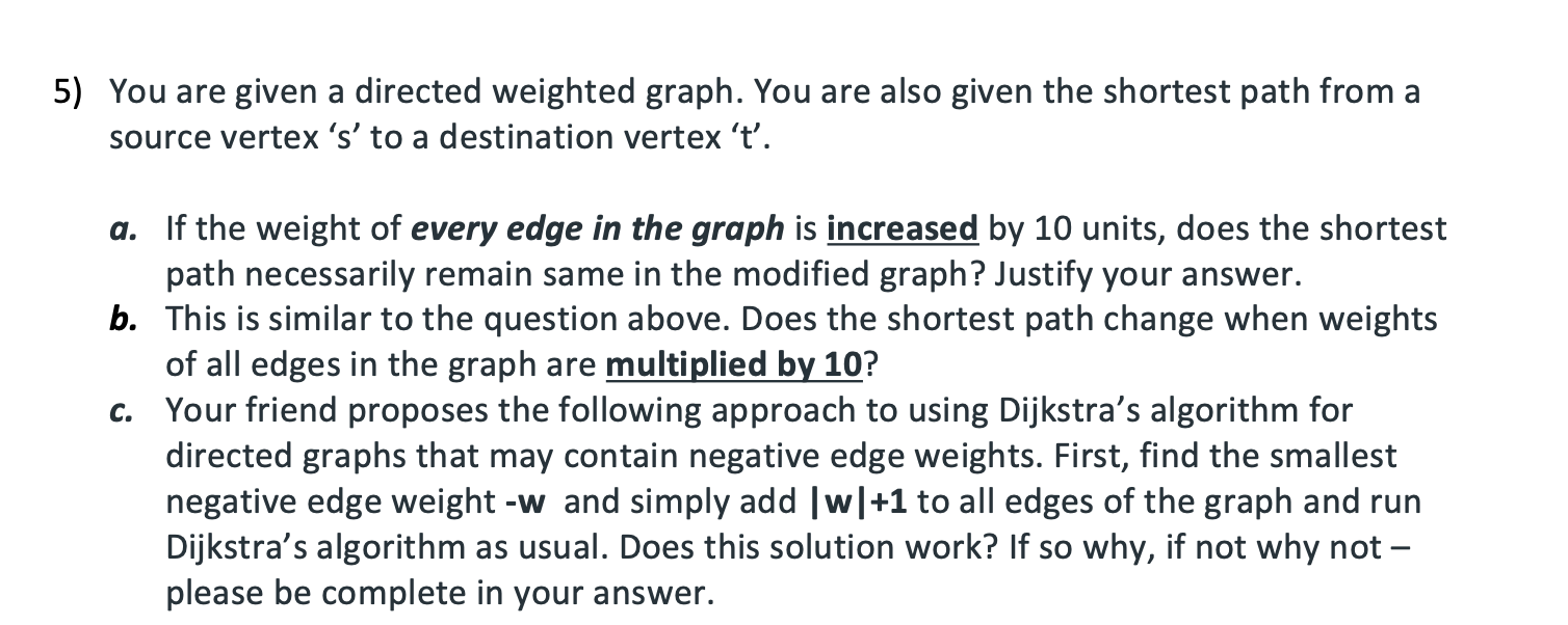 Solved 5) You are given a directed weighted graph. You are | Chegg.com