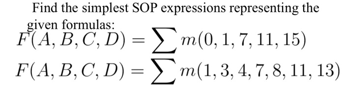 Solved Find the simplest SOP expressions representing the | Chegg.com
