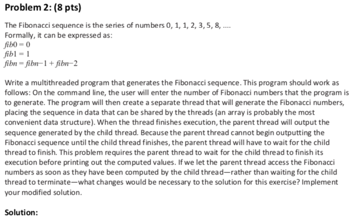Solved Problem 2: (8 pts) The Fibonacci sequence is the | Chegg.com