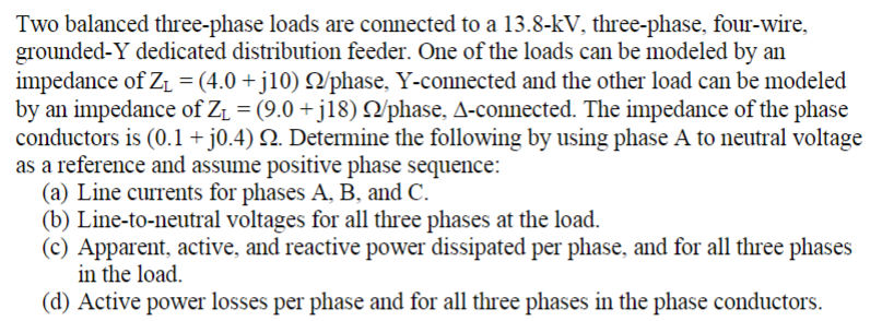 Solved Two balanced three-phase loads are connected to a | Chegg.com