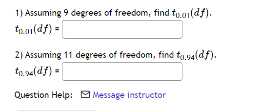 Solved 1) Assuming 9 degrees of freedom, find t0.01(df). | Chegg.com